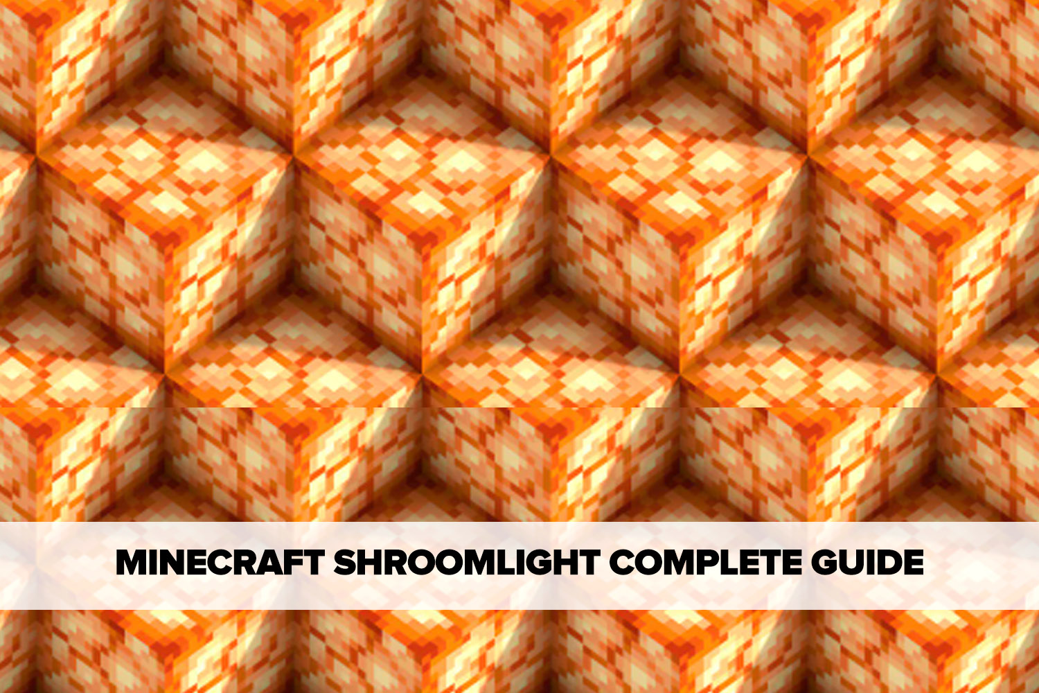 Shroomlight Minecraft